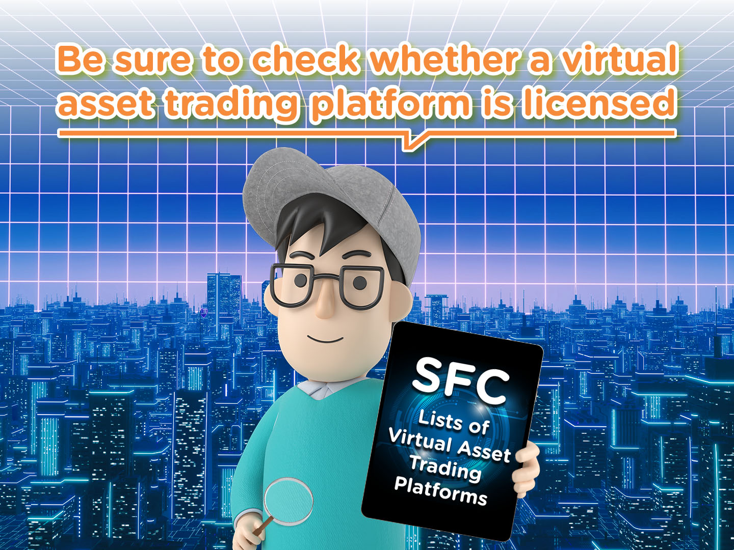 Check platform’s licence before trading in virtual assets